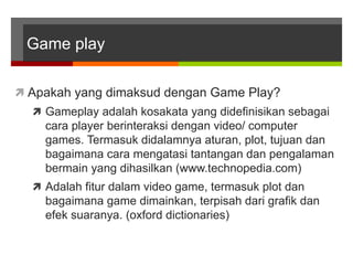 INTROGG_KM303_06_GAME GENRE & GAMEPLAY STYLES.ppt