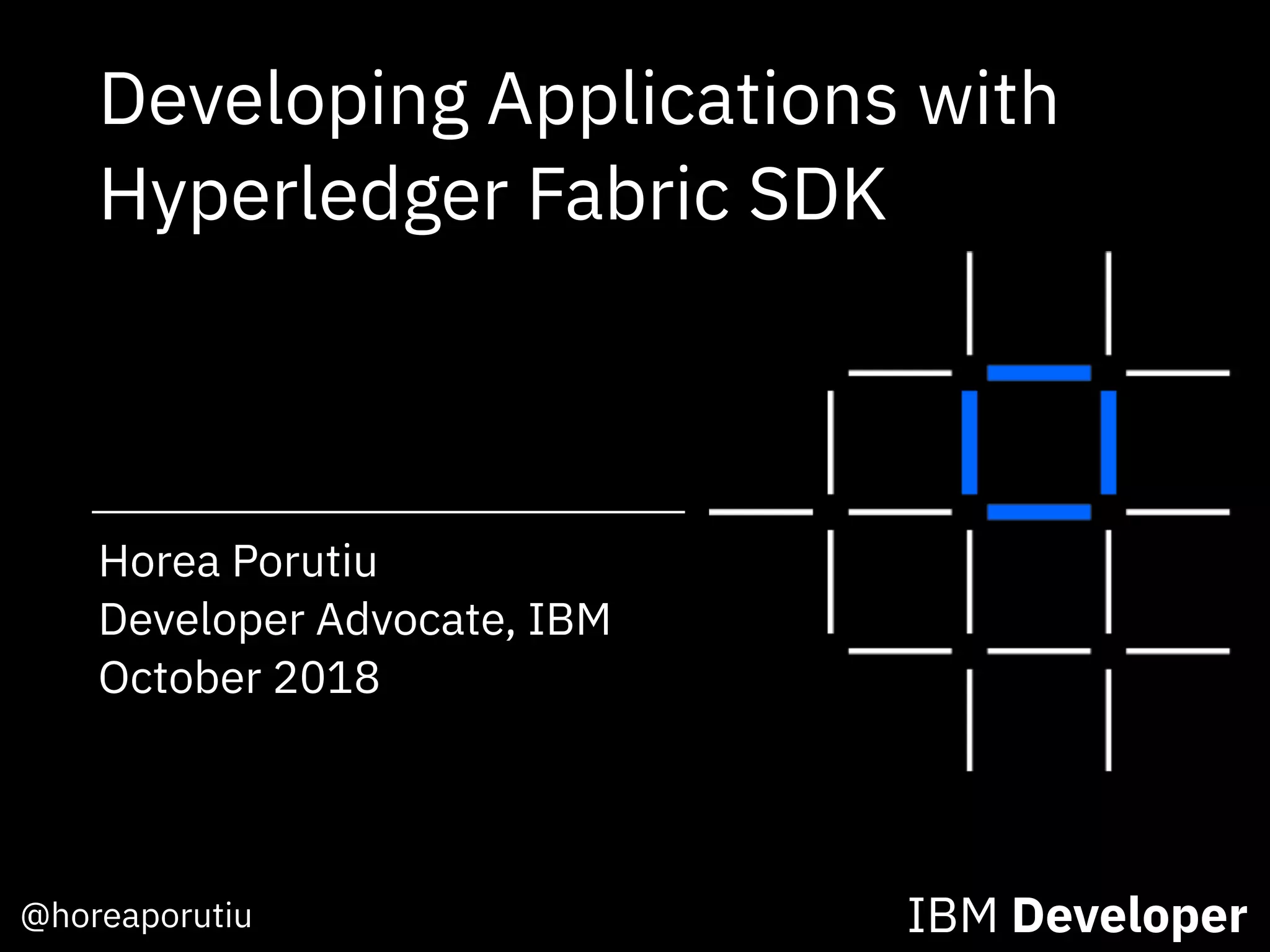 Developing applications with Hyperledger Fabric SDK | PDF | Cloud Computing | Internet