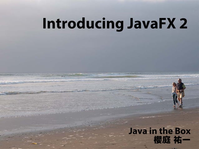 Introducing JavaFX 2 | PPT