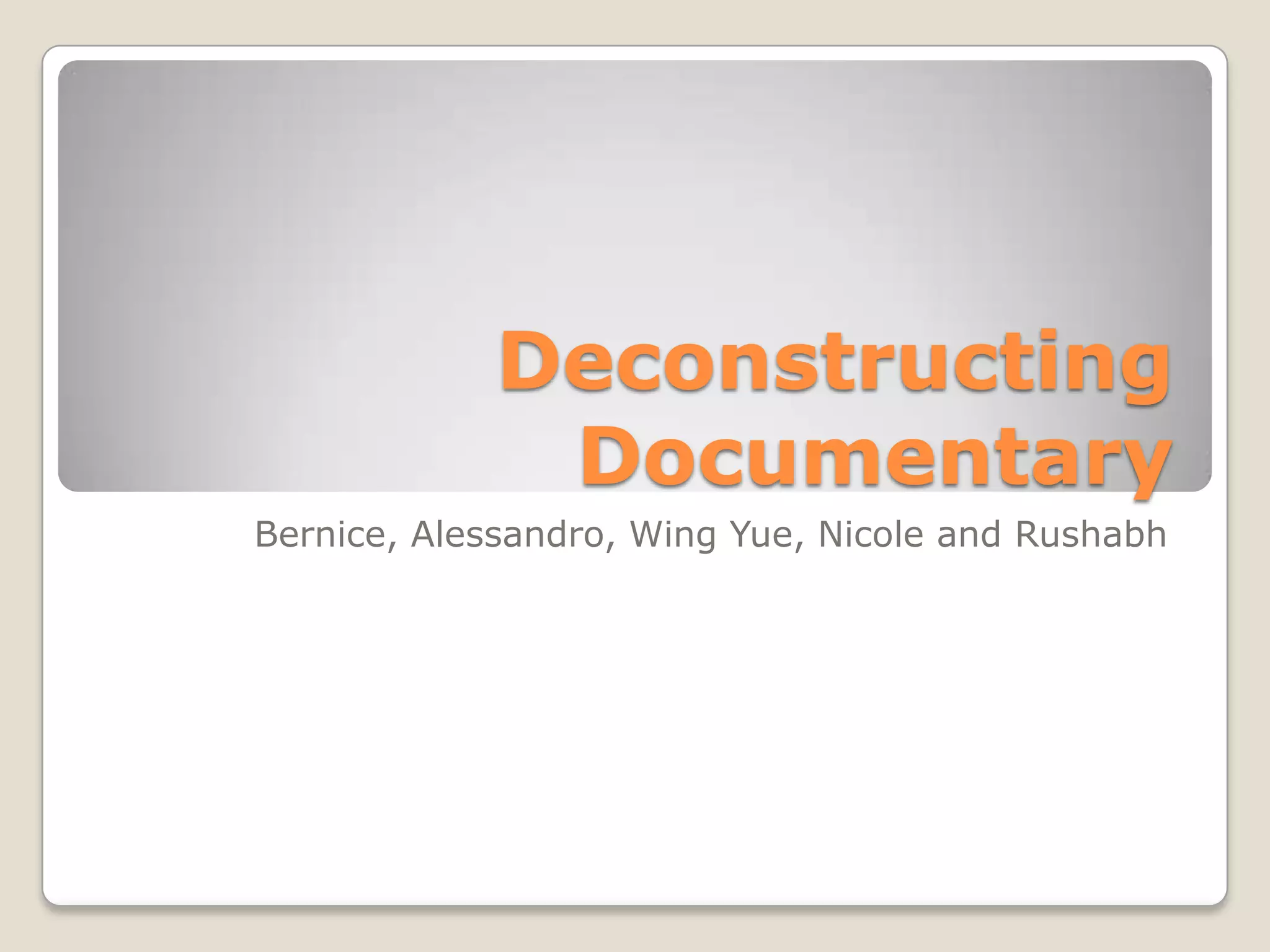 Deconstructing Documentary | PPTX