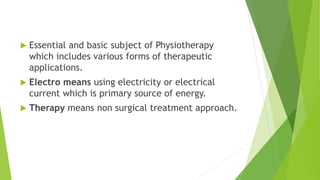 Intro of electrotherapy in physiotherapy by Dr. Mumux | PPTX