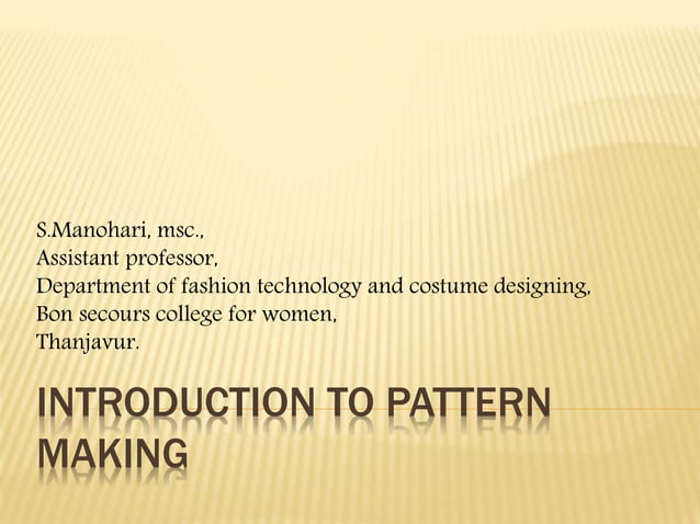 Intro to pattern making - S. Manohari | PPT