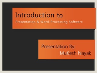 Introduction to Presentation & Word-Processing Software. | PPT