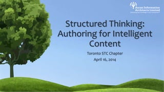Structured Thinking: Authoring for Precision Content | PPTX