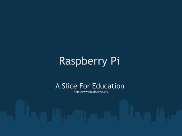Introduction to Raspberry Pi and GPIO | PPT