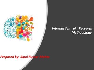 Introduction of Research Methodology | PPTX