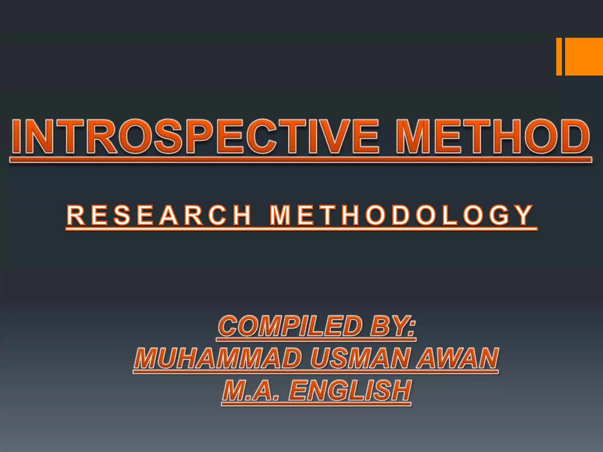 Introspection - Introspective Method in Research Methodology | PPT