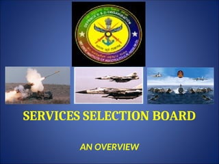 Introduction to Services Selection Board (SSB) | PPT