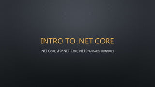 Intro to.net core 20170111 | PPT