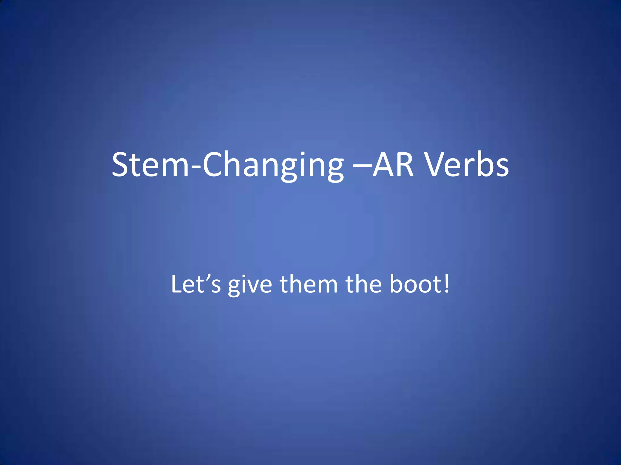 Intro to ar stem change verbs | PPTX