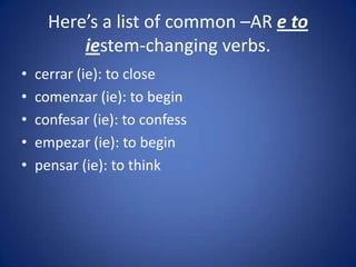 Intro to ar stem change verbs | PPTX