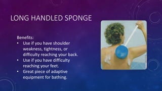 Intro to adaptive equipment | PPTX | Bath and Shower | Personal Care
