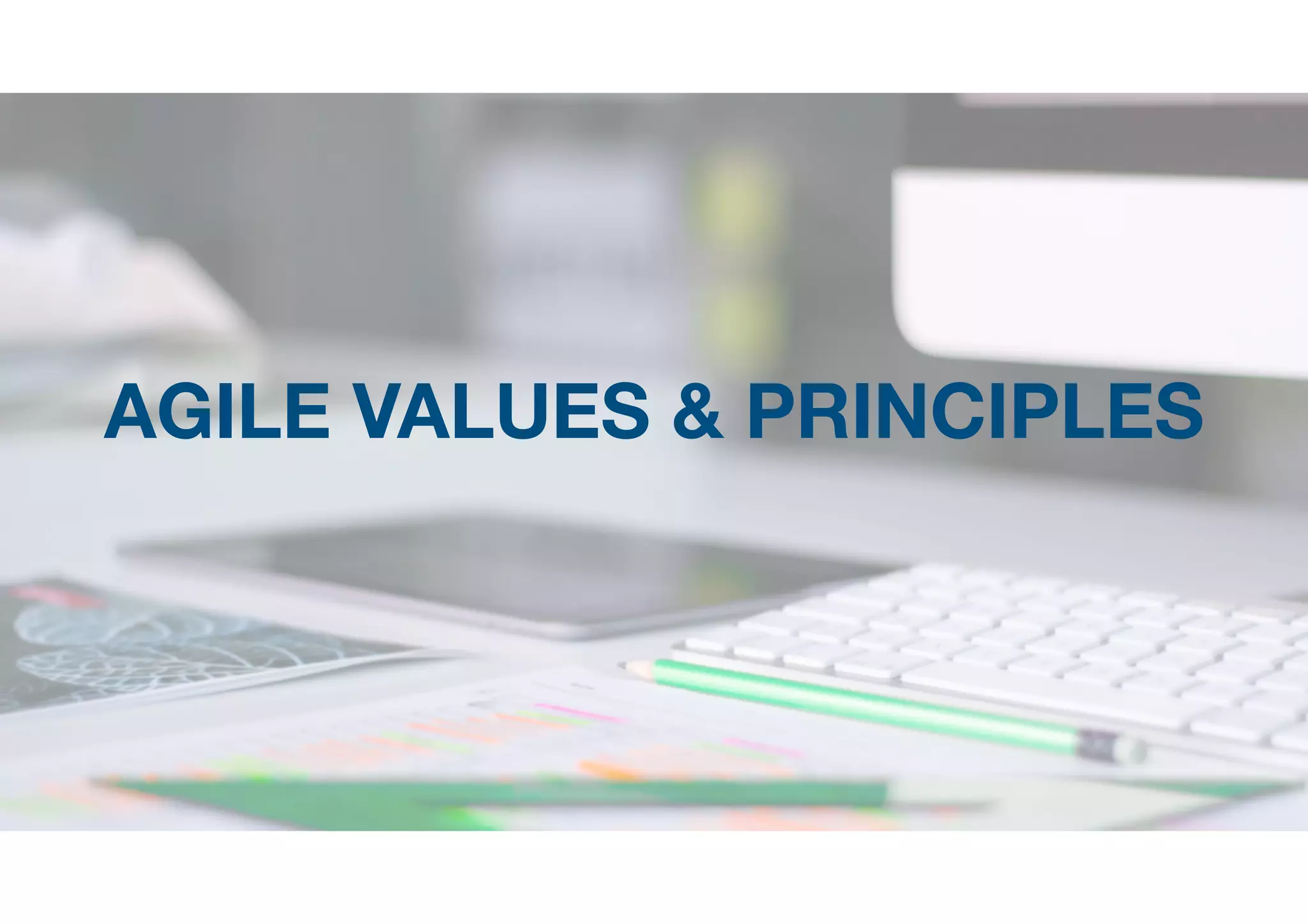 Introduction To Agile Values And Principles Ppt