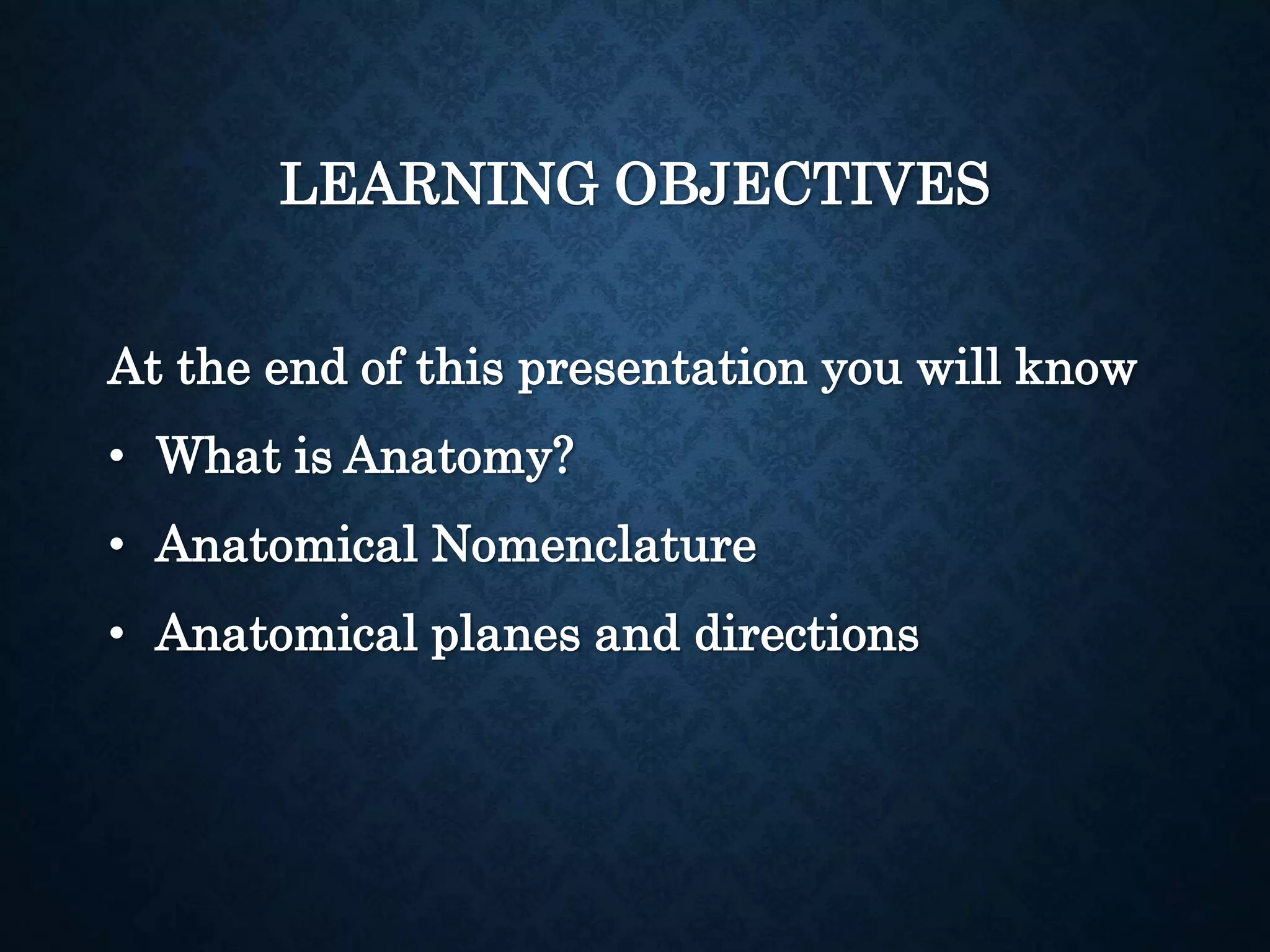 Introduction to Anatomy | PPTX