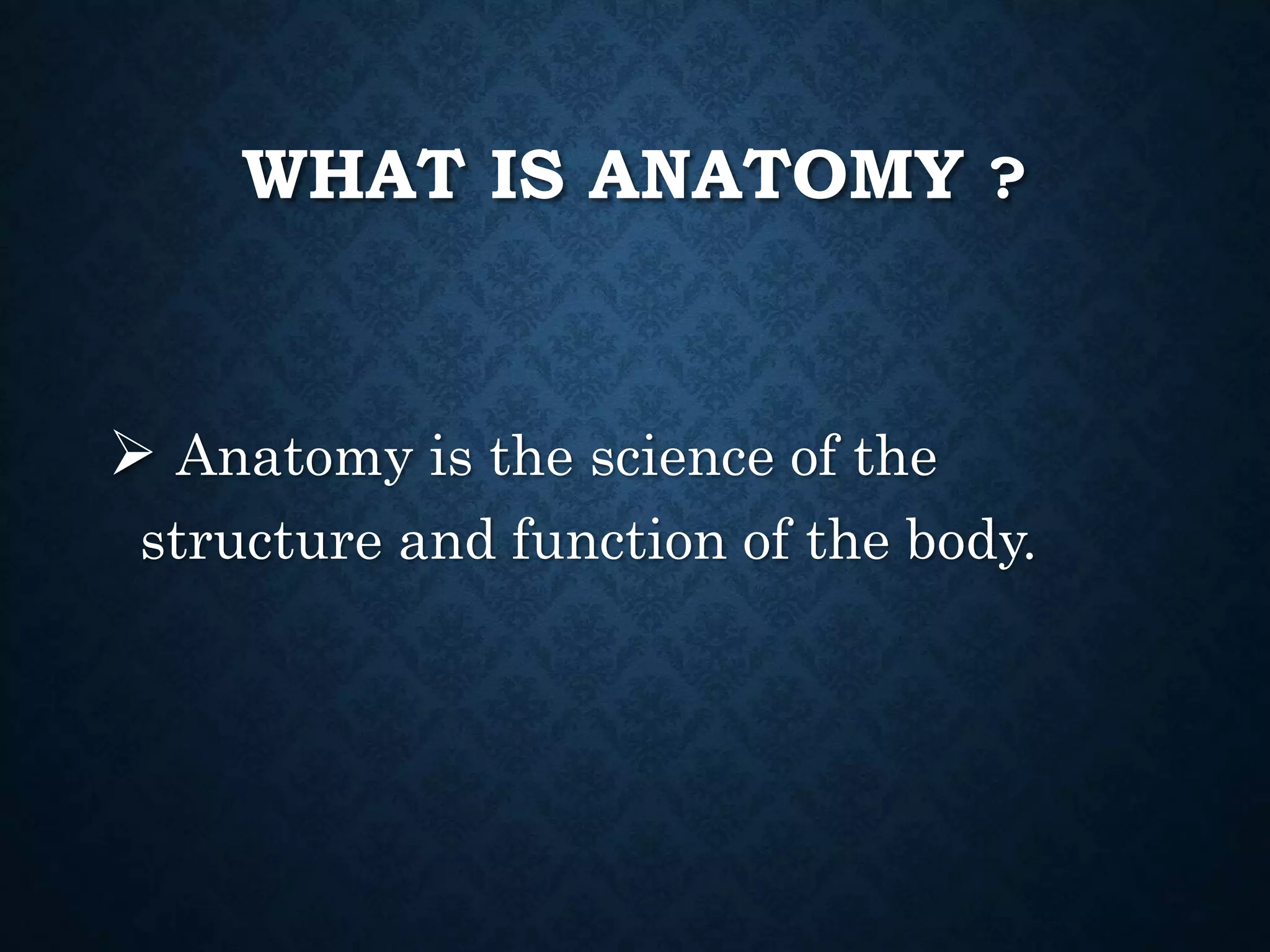 Introduction to Anatomy | PPT