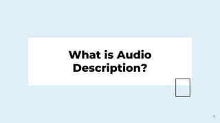 Intro to Audio Description | PPTX
