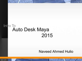 Intro to auto_desk_maya2015 | PPT