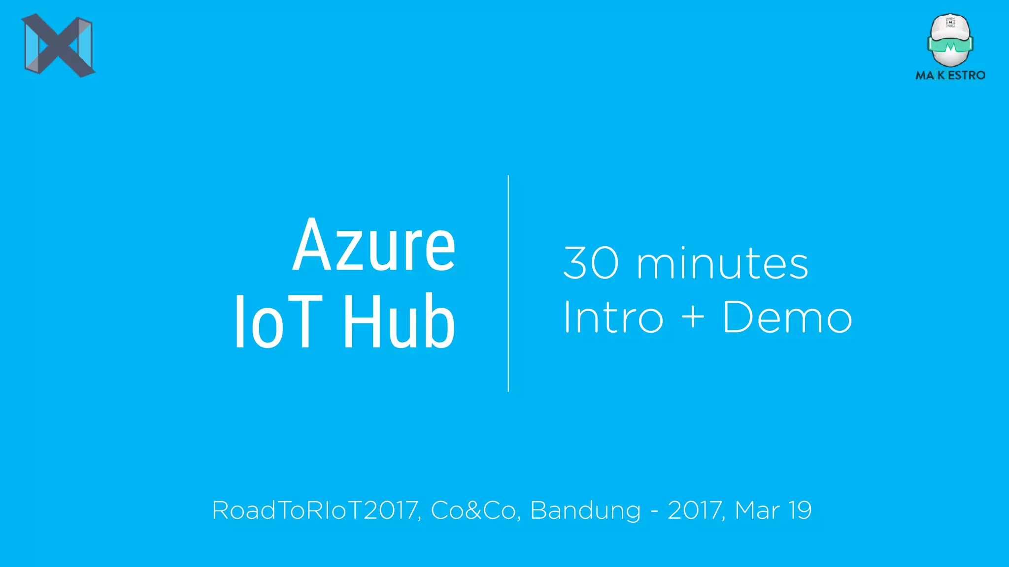Azure IoT Hub: 30 minutes Intro & Demo | PPT