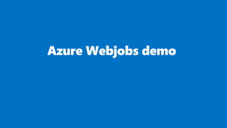 Intro to Azure Webjobs | PPT