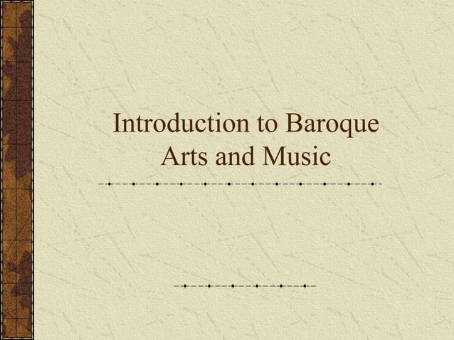 Intro to Baroque | PPTX | Classical Music | Music