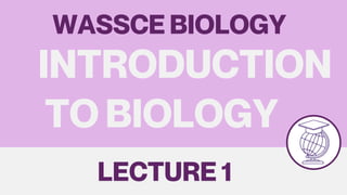 WASSCE Introduction to Biology Lecture slides (Part 1) | PPT