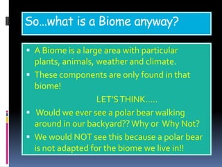 Intro To Biomes | PPTX