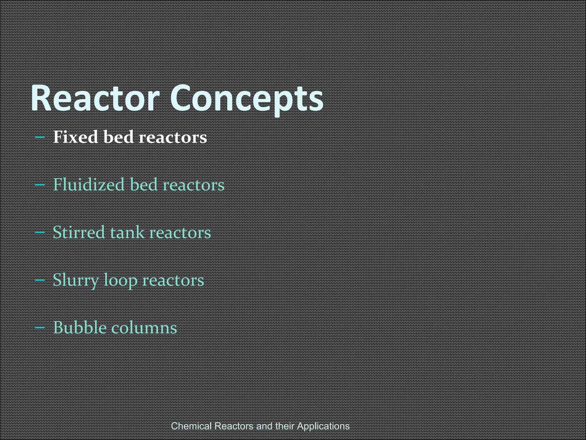 Introduction to Chemical Reactors and Chemical Reaction Engineering | PPT