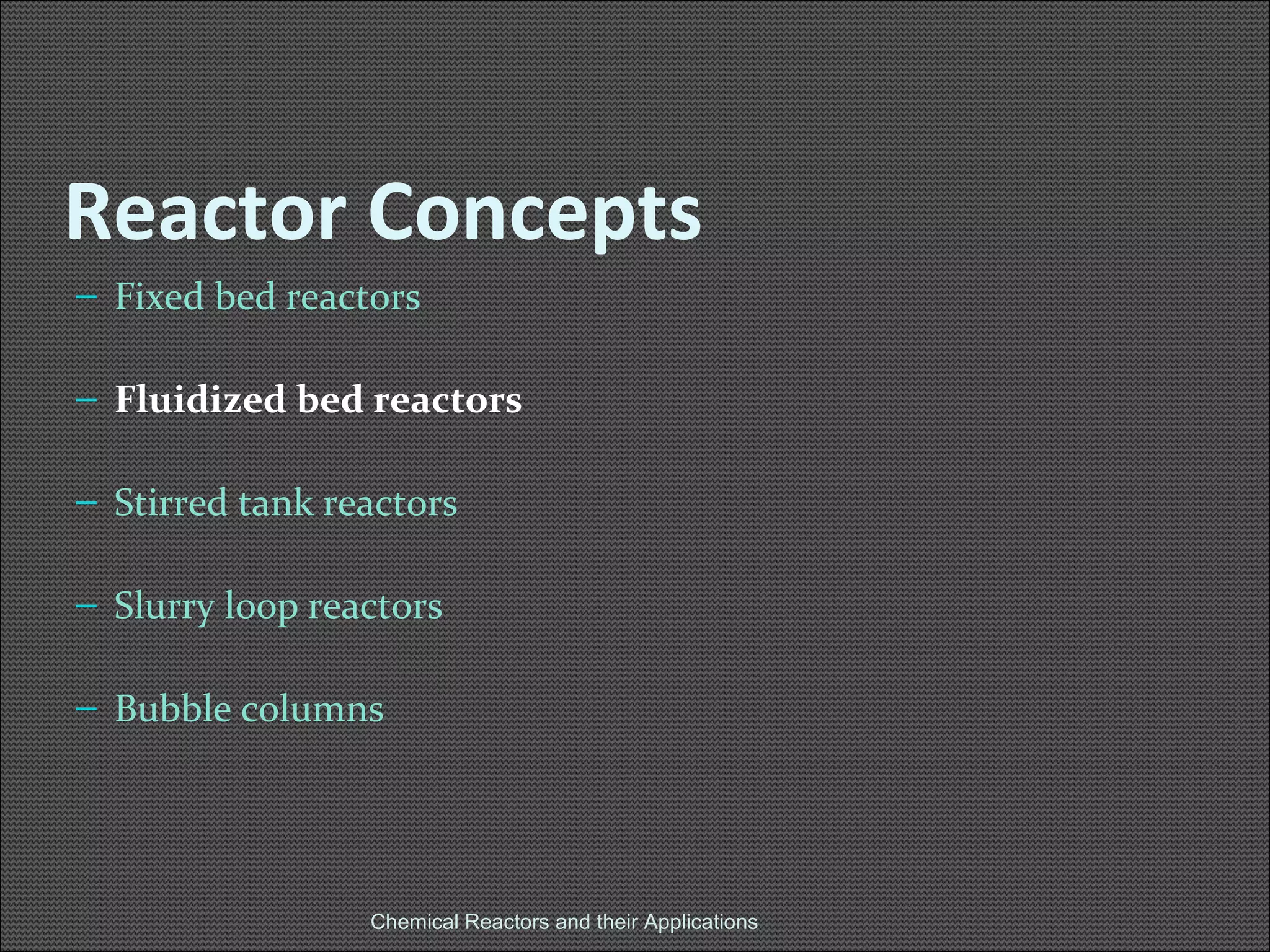 Introduction to Chemical Reactors and Chemical Reaction Engineering | PPT