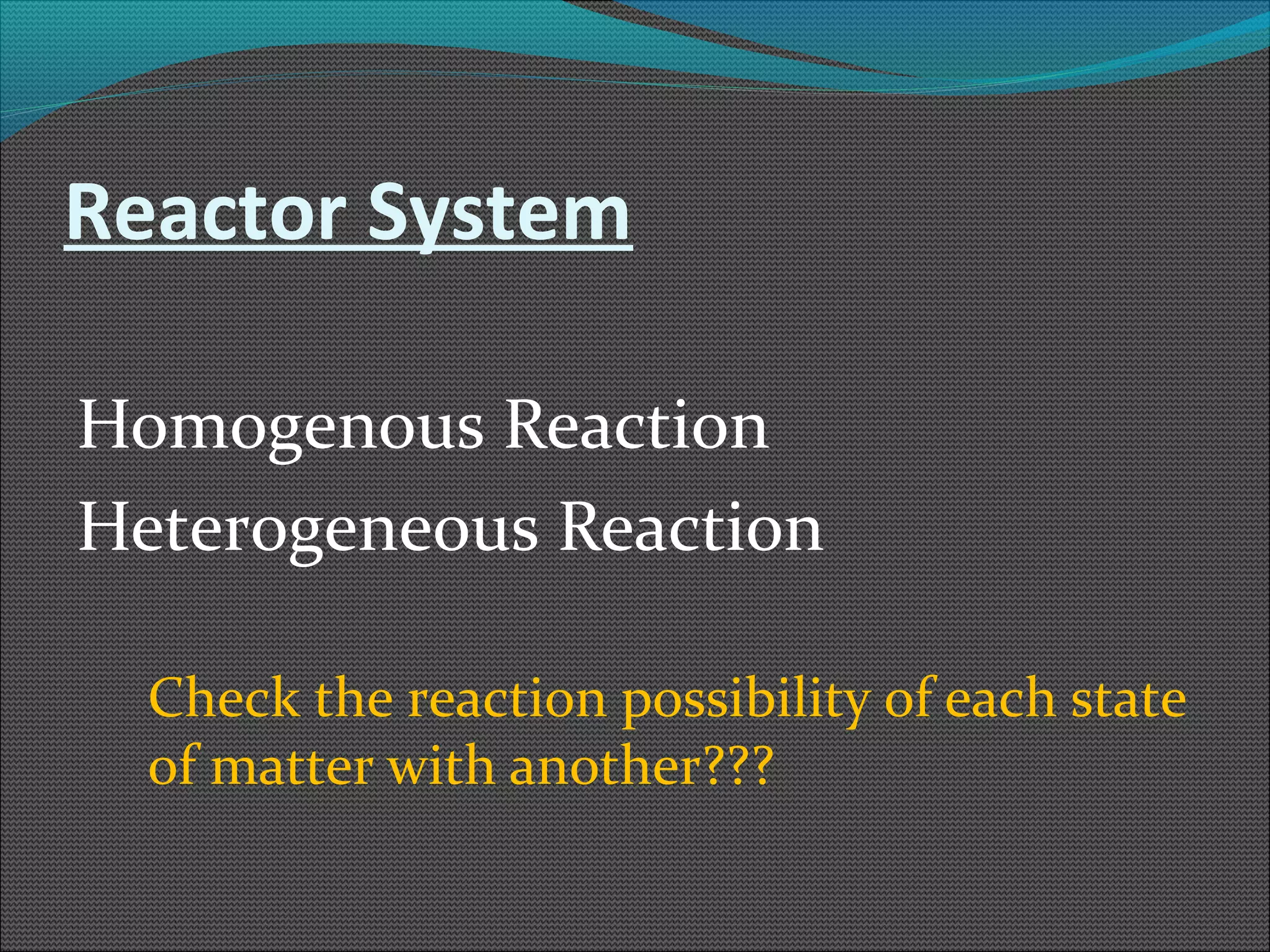 Introduction to Chemical Reactors and Chemical Reaction Engineering | PPT