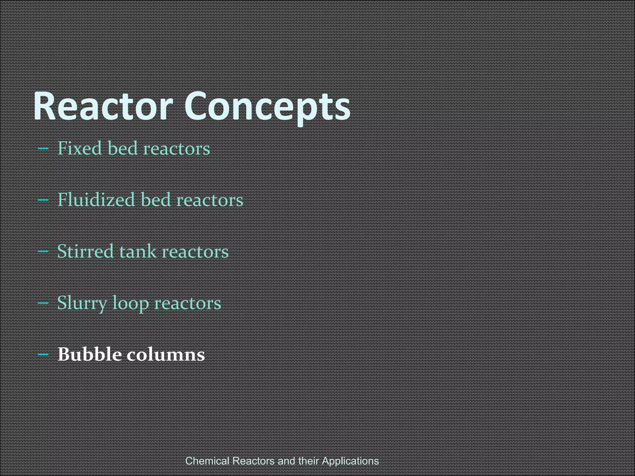 Introduction to Chemical Reactors and Chemical Reaction Engineering | PPT