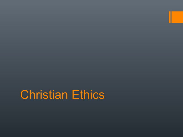 Intro to Christian Ethics | PPT | Christianity | Religion & Spirituality