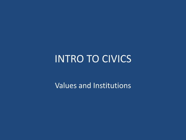 Intro to civics | PPTX | Politics