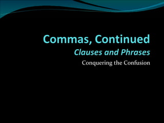Commas with Clauses and Phrases | PPT