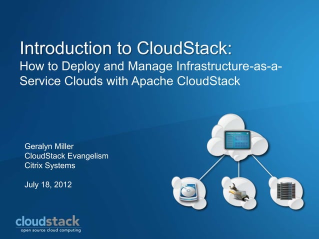 Introduction to CloudStack: How to Deploy and Manage Infrastructure-as-a-Service Clouds with ...