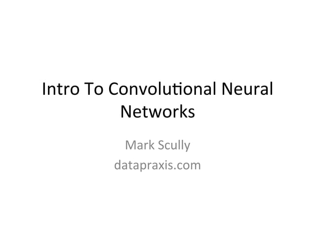 Intro To Convolutional Neural Networks | PPT