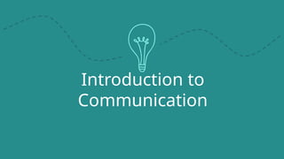 INTRODUCTION TO COMMUNICATION TOPIC 1 (PurComm) | PPTX
