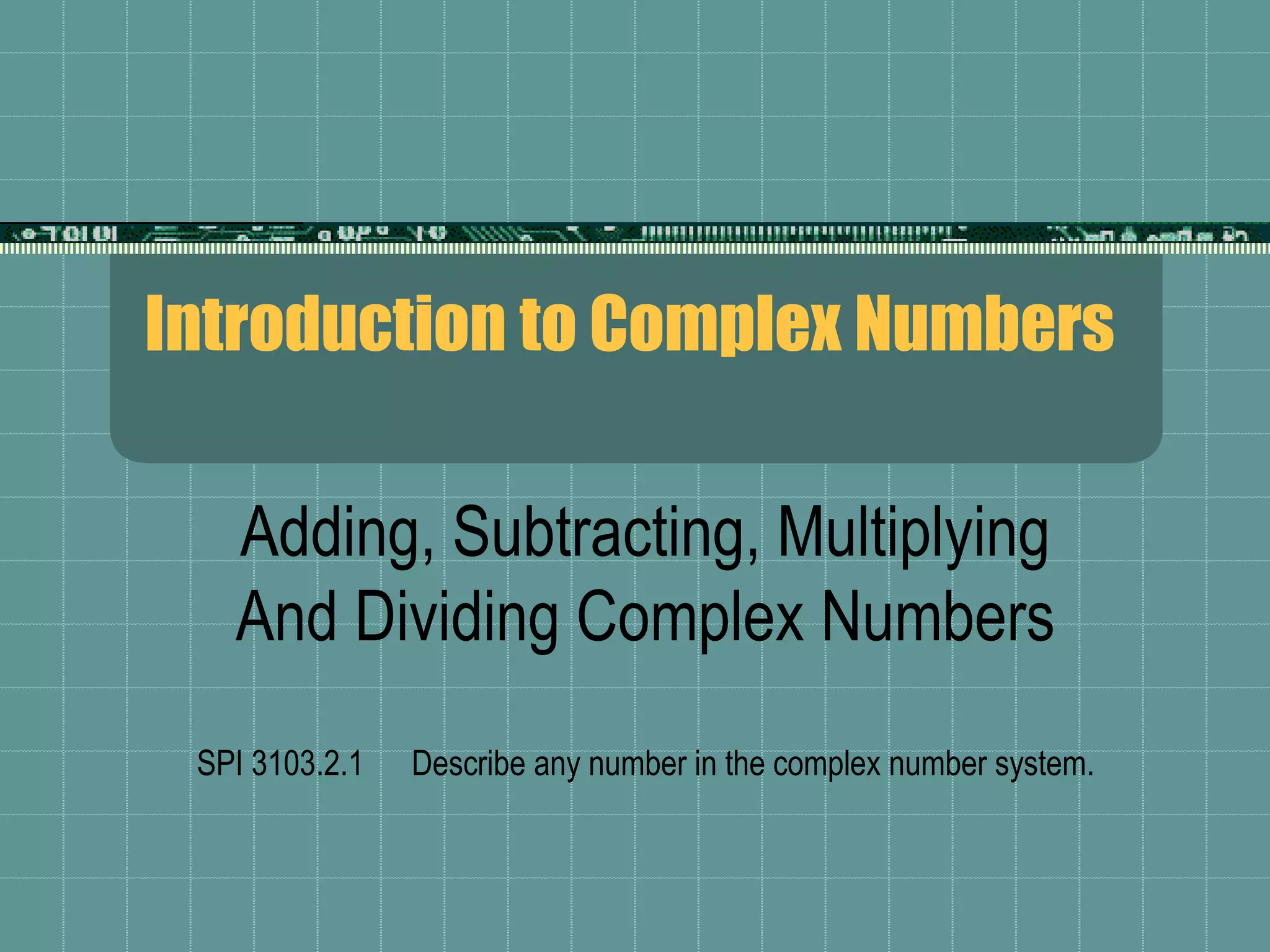 Intro to Complex Numbers.pptx