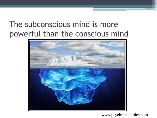 What is the conscious and the subconscious mind? | PPTX
