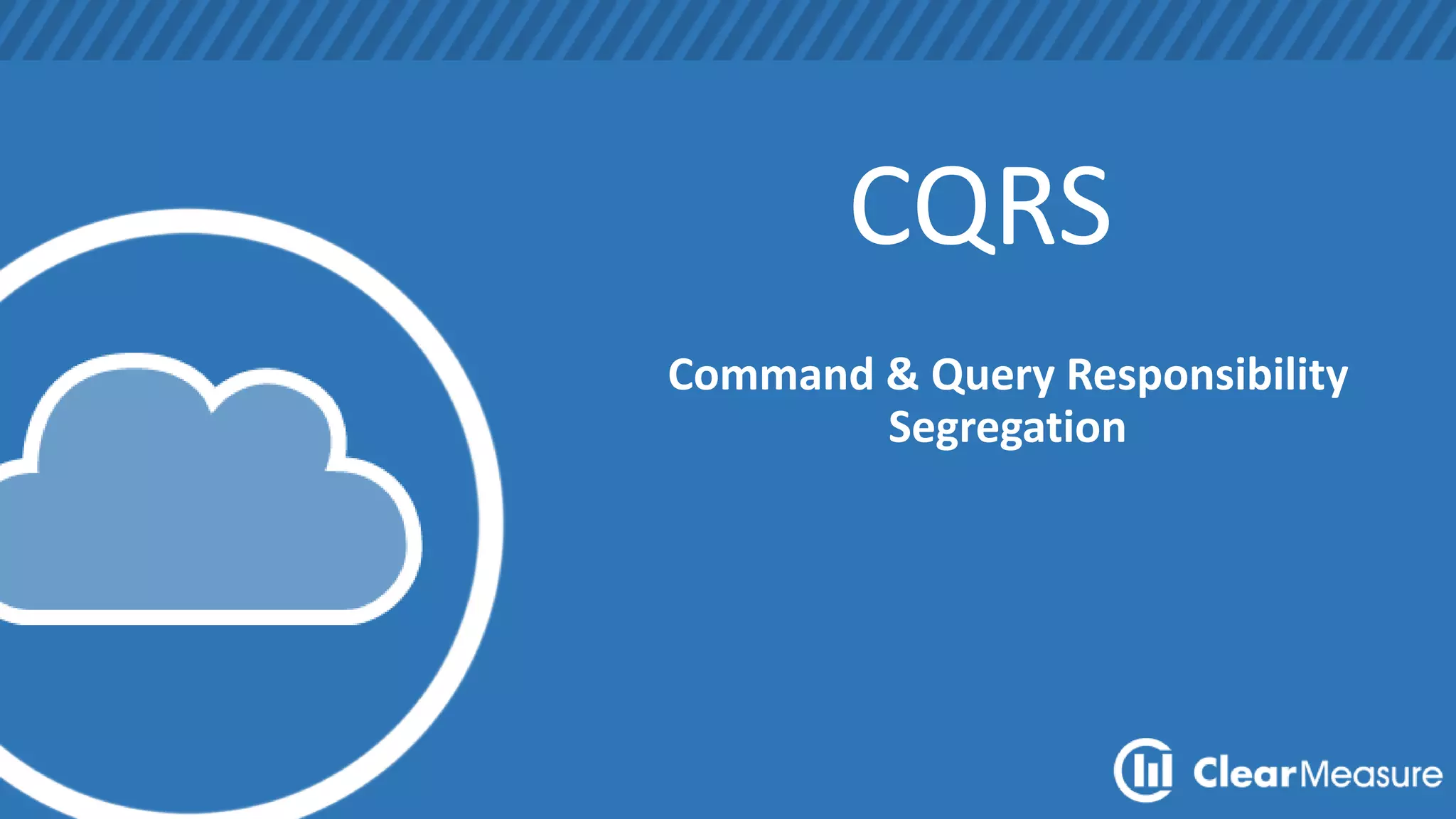 Introduction to CQRS - command and query responsibility segregation | PPTX | Databases ...
