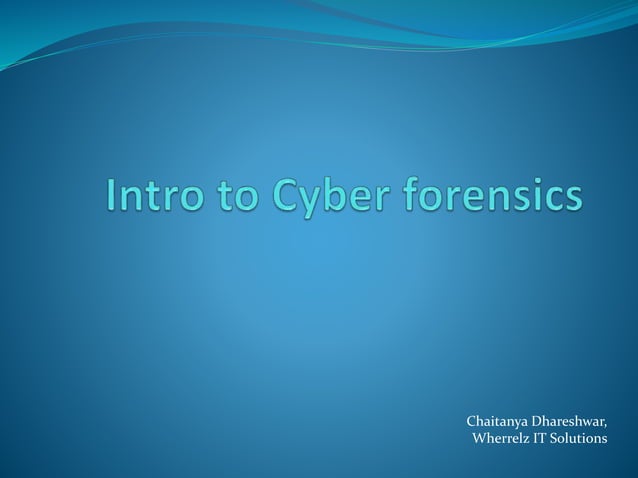 Intro to cyber forensics | PPTX