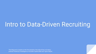 Intro to Data-Driven Recruiting | PPT