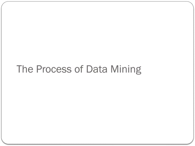 IntroToDataMining : Key Components and process | PPT