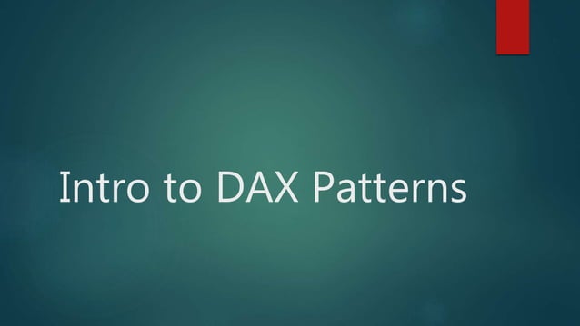 Intro to DAX Patterns | PPT