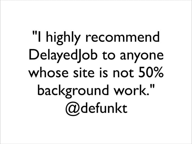 Introduction To Delayed Job | PPT