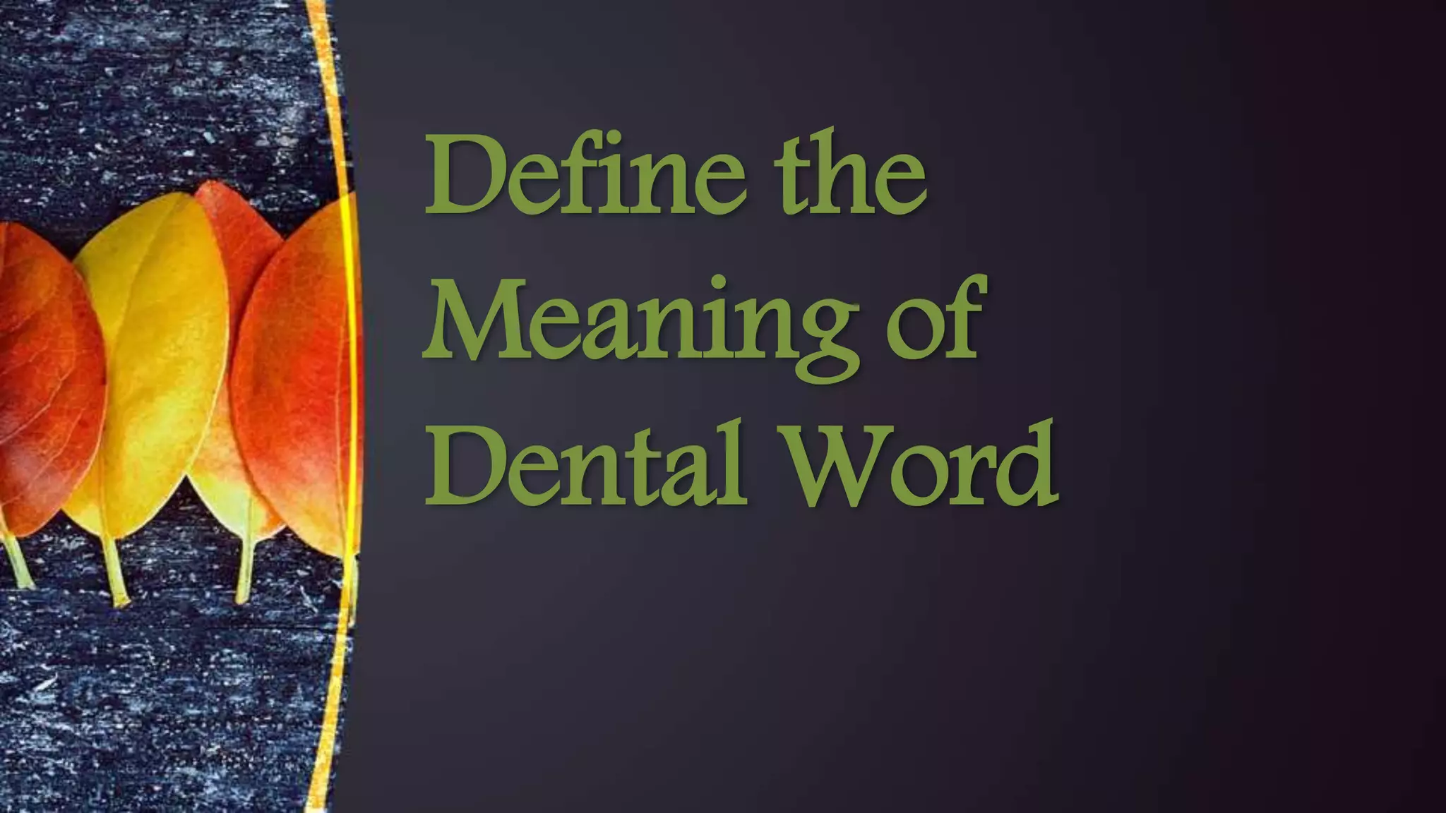 Intro to dental terminology | PPTX