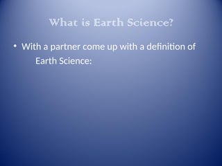 intro_to_earth.ppt and science on how to | PPT