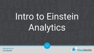 Intro to einstein analytics Feb 2020 | PPT