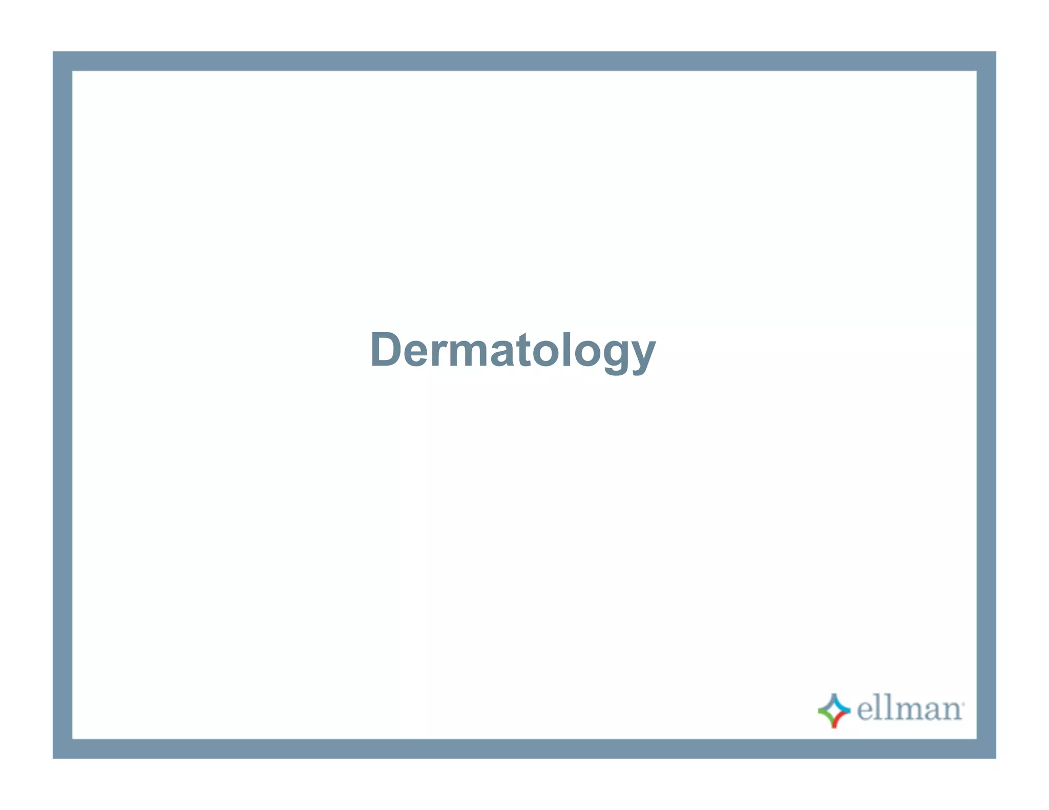 Intro to Ellman Part 2/5 (Derm) | PDF