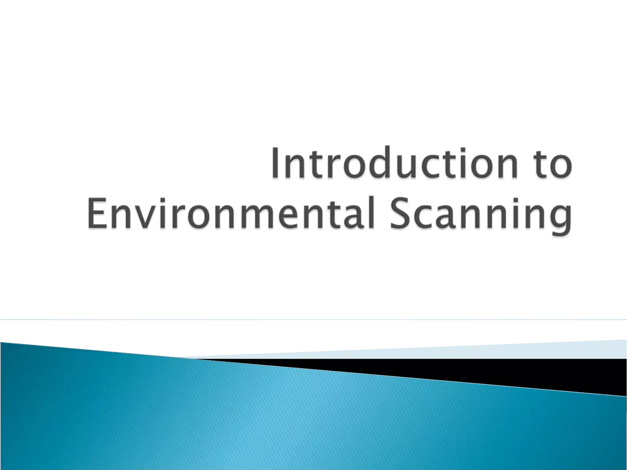 Introto environmentalscanningpresentation 000 (1) | PPT