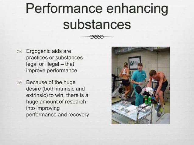 Intro to ergogenic aids | PPTX | Substance Abuse | Diseases and Conditions